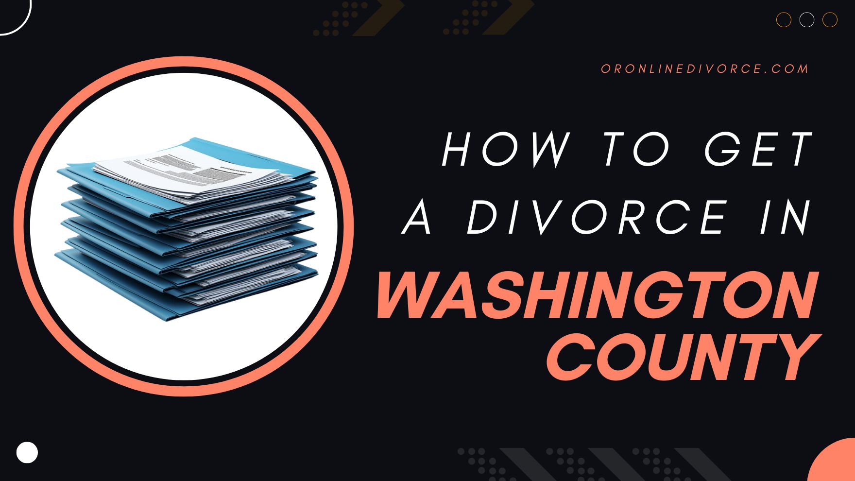 How to Get a Divorce in Washington County Step by Step ...